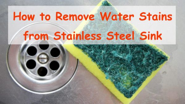 How to Remove Water Stains from Stainless Steel Sink